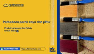 Perbedaan Pernis Kayu dan Plitur: Mana yang Paling Cocok ? - F2C Furniture